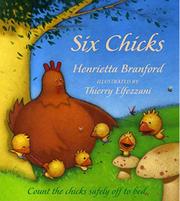 SIX CHICKS by Henrietta Branford , Thierry Elfezzani | Kirkus Reviews