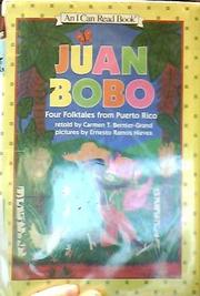 JUAN BOBO by Carmen T. Bernier-Grand , Ernesto Ramos Nieves | Kirkus ...
