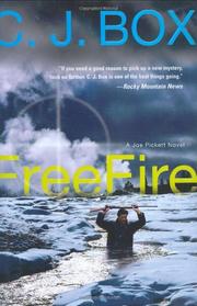 FREE FIRE by C.J. Box | Kirkus Reviews
