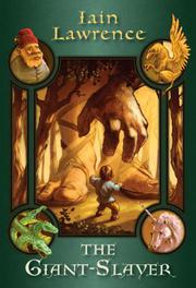 THE GIANT-SLAYER by Iain Lawrence | Kirkus Reviews