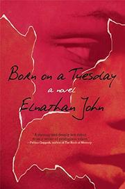 BORN ON A TUESDAY by Elnathan John | Kirkus Reviews