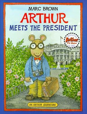 ARTHUR MEETS THE PRESIDENT | Kirkus Reviews
