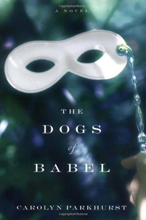 THE DOGS OF BABEL | Kirkus Reviews