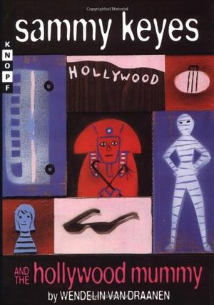 SAMMY KEYS AND THE HOLLYWOOD MUMMY | Kirkus Reviews