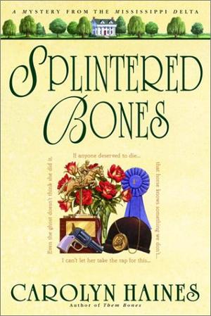 SPLINTERED BONES | Kirkus Reviews