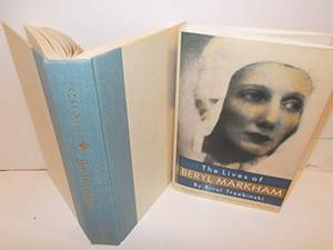 THE LIVES OF BERYL MARKHAM | Kirkus Reviews