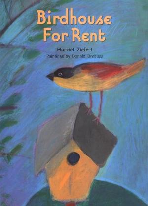 BIRDHOUSE FOR RENT | Kirkus Reviews