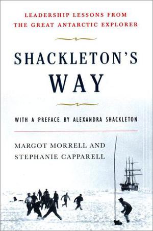 SHACKLETON’S WAY | Kirkus Reviews
