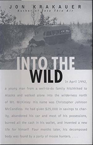INTO THE WILD by Jon Krakauer | Kirkus Reviews