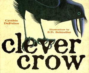 CLEVER CROW | Kirkus Reviews