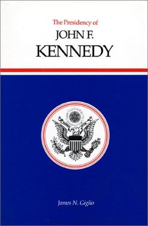 THE PRESIDENCY OF JOHN F. KENNEDY | Kirkus Reviews