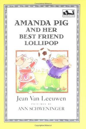 AMANDA PIG AND HER BEST FRIEND LOLLIPOP | Kirkus Reviews