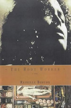 THE ROOT WORKER | Kirkus Reviews
