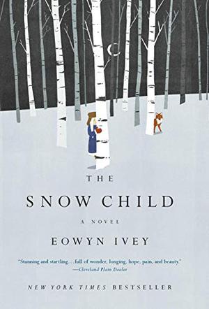 THE SNOW CHILD | Kirkus Reviews