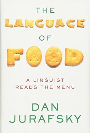 THE LANGUAGE OF FOOD | Kirkus Reviews