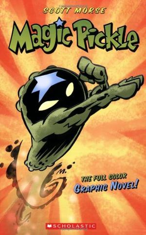 MAGIC PICKLE by Scott Morse , Scott Morse | Kirkus Reviews