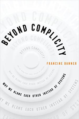 BEYOND COMPLICITY | Kirkus Reviews