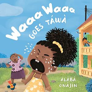 WAAA WAAA GOES TÁWÀ | Kirkus Reviews