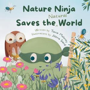 NATURE NINJA SAVES THE NATURAL WORLD | Kirkus Reviews