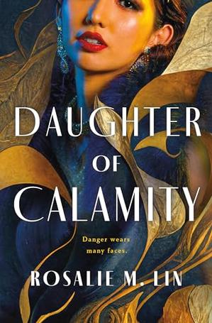 DAUGHTER OF CALAMITY | Kirkus Reviews