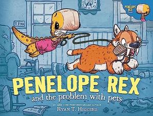 PENELOPE REX AND THE PROBLEM WITH PETS | Kirkus Reviews