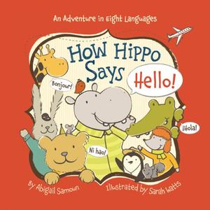 HOW HIPPO SAYS HELLO! | Kirkus Reviews