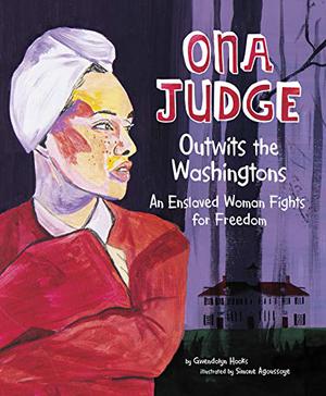 ONA JUDGE OUTWITS THE WASHINGTONS | Kirkus Reviews