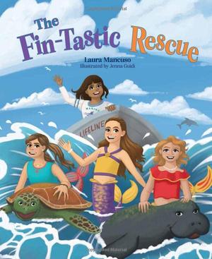 THE FIN-TASTIC RESCUE | Kirkus Reviews