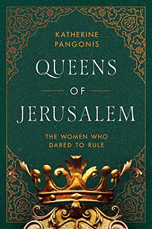 QUEENS OF JERUSALEM | Kirkus Reviews