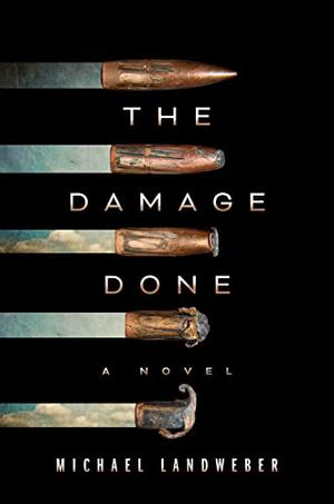 THE DAMAGE DONE | Kirkus Reviews