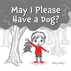 MAY I PLEASE HAVE A DOG? | Kirkus Reviews