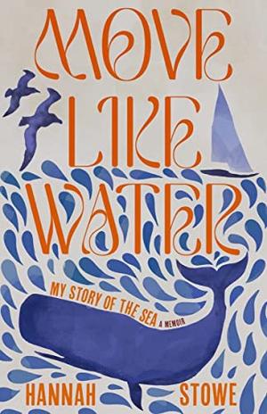MOVE LIKE WATER | Kirkus Reviews