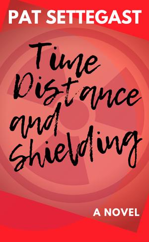 TIME, DISTANCE, AND SHIELDING | Kirkus Reviews
