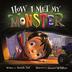 HEY, THAT'S MY MONSTER! by Amanda Noll , Howard McWilliam | Kirkus Reviews