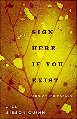 SIGN HERE IF YOU EXIST | Kirkus Reviews