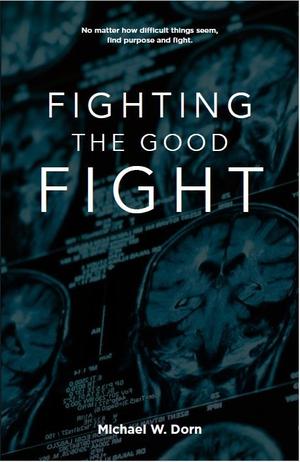 FIGHTING THE GOOD FIGHT | Kirkus Reviews