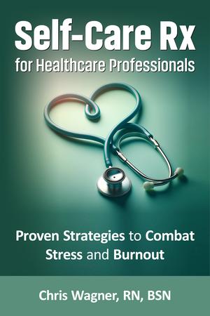 SELF-CARE RX FOR HEALTHCARE PROFESSIONALS | Kirkus Reviews