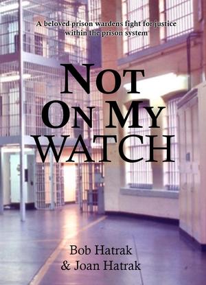 NOT ON MY WATCH | Kirkus Reviews